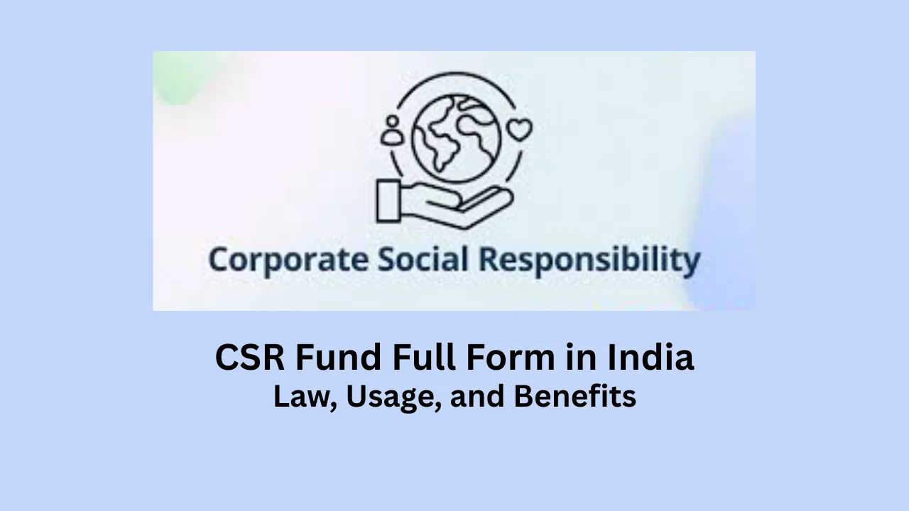 CSR Fund Full Form In India Law Usage And Benefits